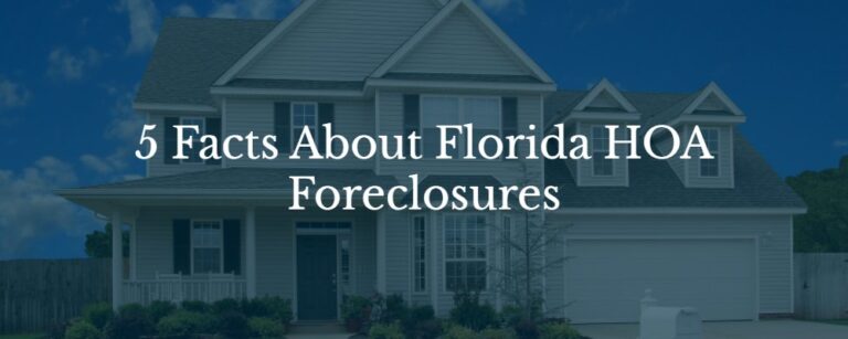 5 Facts About Florida HOA Foreclosures